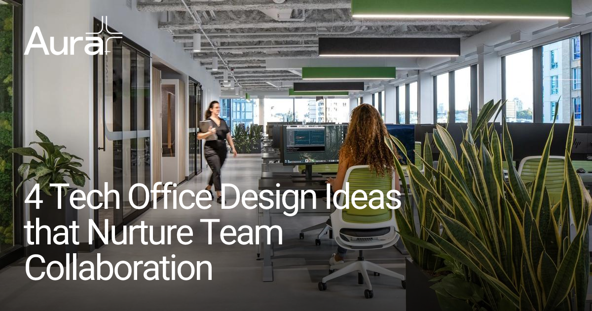 4 Tech Office Design Ideas that Nurture Team Collaboration | Aura