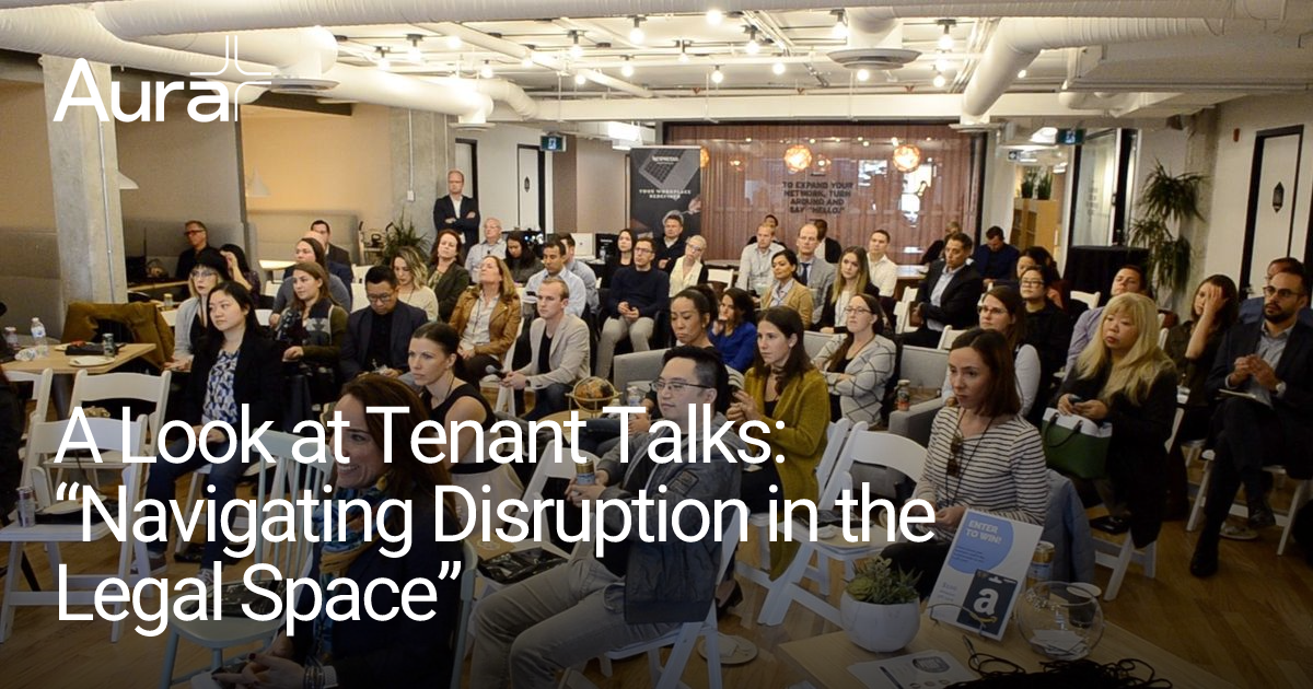 A Look at Tenant Talks: “Navigating Disruption in the Legal Space” | Aura