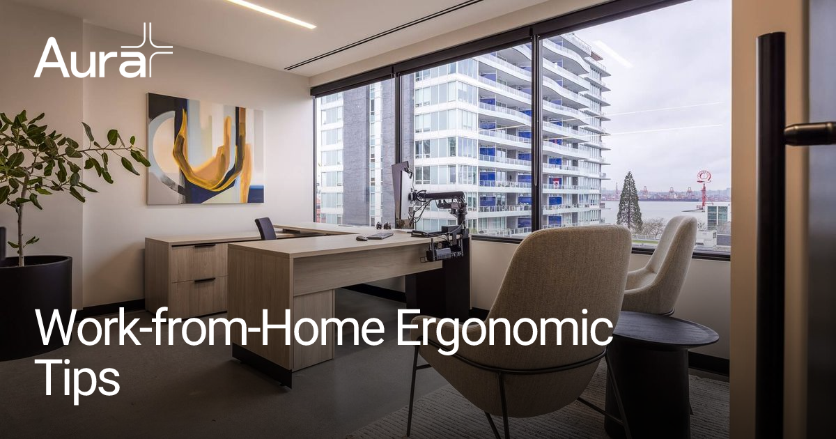 Work-from-Home Ergonomic Tips | Aura