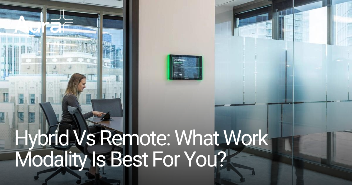 Hybrid Vs Remote: What Work Modality Is Best For You? | Aura