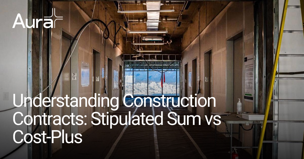 Understanding Construction Contracts: Stipulated Sum vs Cost-Plus | Aura